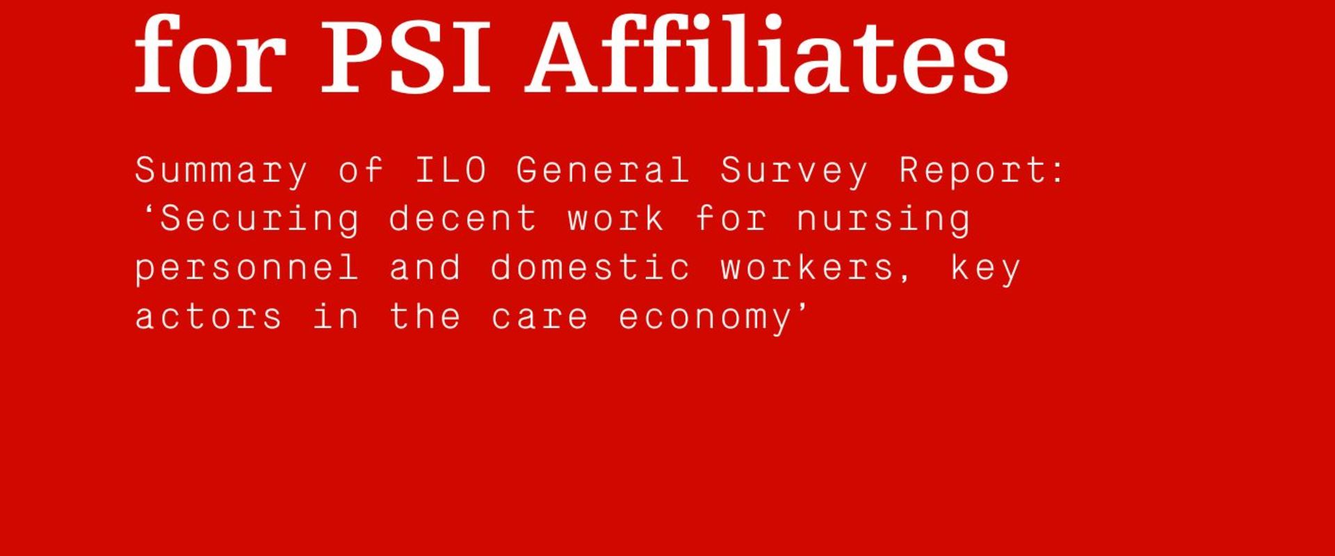 Briefing Paper for PSI Affiliates: Summary of ILO General Survey Report ...